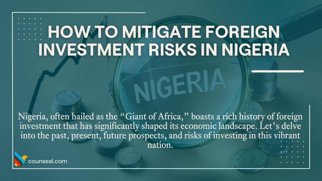 Mitigating Foreign Investment Risks In Nigeria (2025 Update)