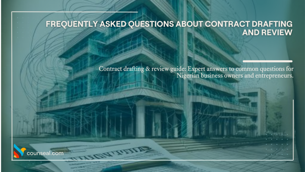 Contract Drafting & Review FAQ: Nigerian Guide 2025